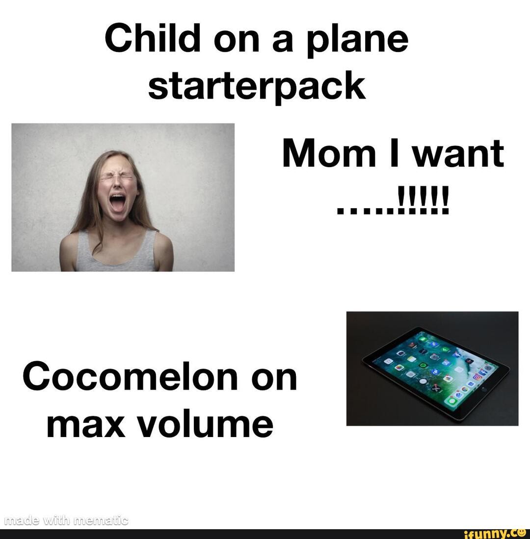 Child On A Plane Starterpack Mom Want Cocomelon On Max Volume IFunny child-on-a-plane-starterpack-mom-want-cocomelon-on-max-volume-ifunny