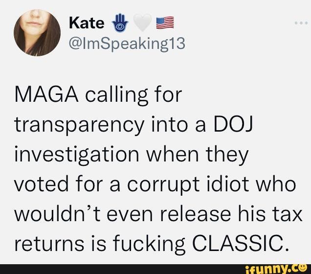 Kate & @ImSpeaking13 MAGA calling for transparency into a DOJ ...
