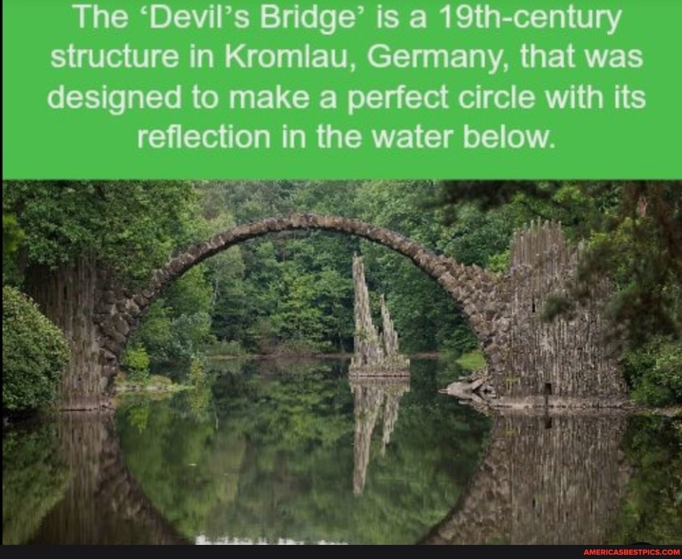 The 'Devil's Bridge' is a 19th-century structure in Kromlau, Germany, that was designed to make ...