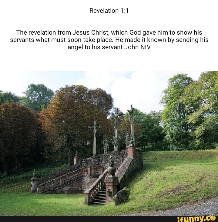 Revelation The Revelation From Jesus Christ Which God Gave Him To Show