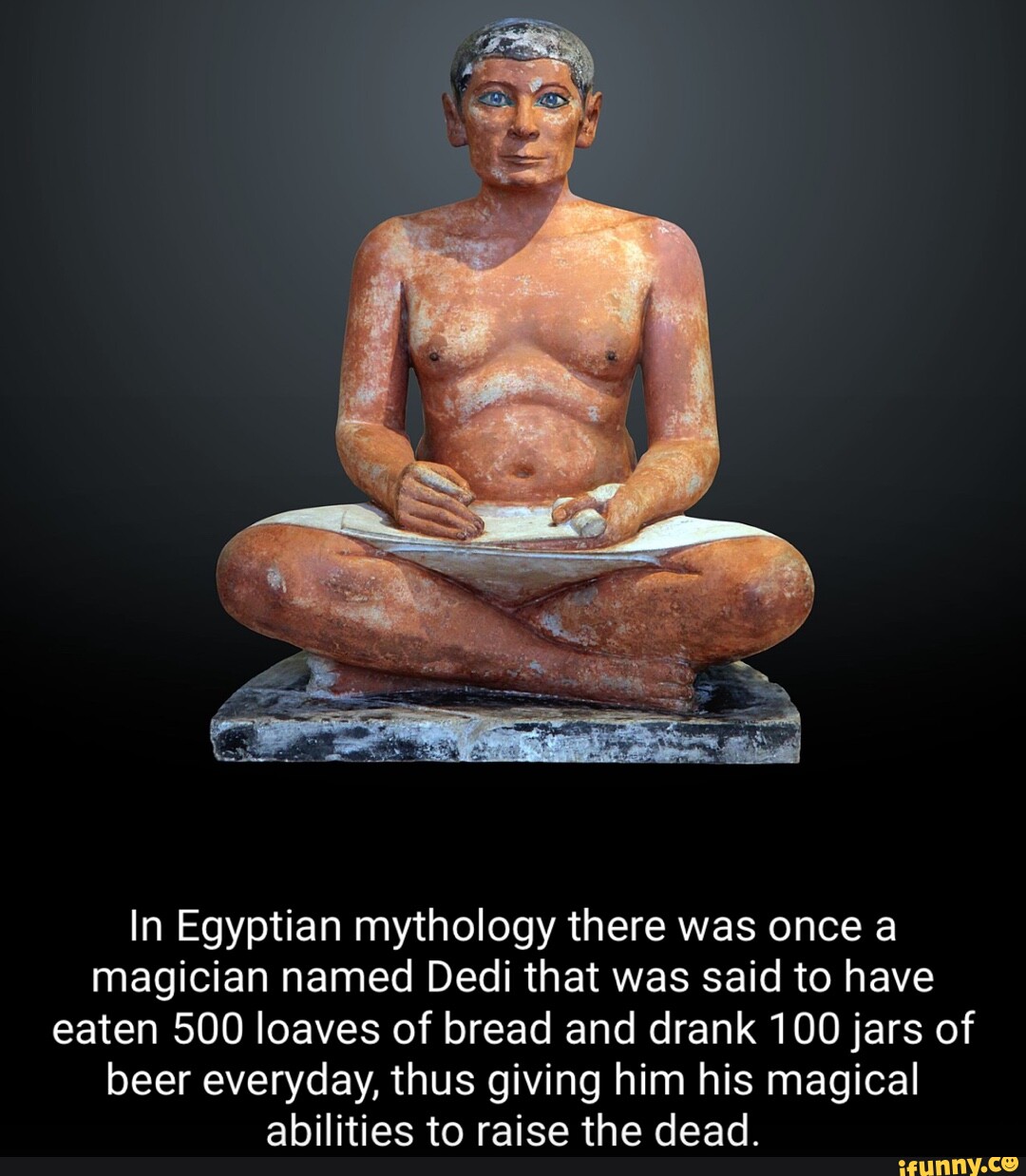 In Egyptian mythology there was once a magician named Dedi that was ...