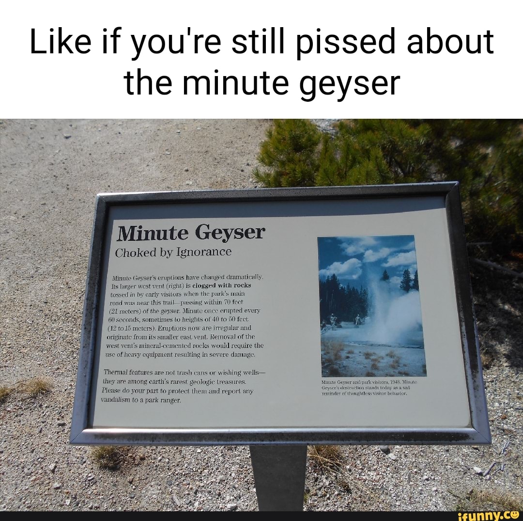 Geysers memes. Best Collection of funny Geysers pictures on iFunny