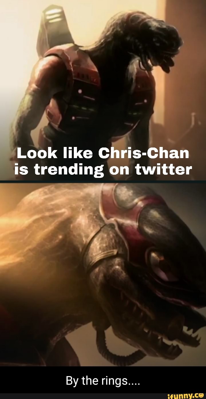 Look like Chris-Chan is trending on twitter By the rings.... - iFunny