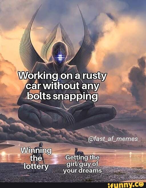 Working on a rusty car without any bolts snapping @fast_af_memes ...
