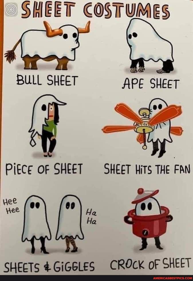 SHEET COSTUMES BULL SHEET APE SHEET Pigce oF SHEET SHEET HiTS THE FAN ...