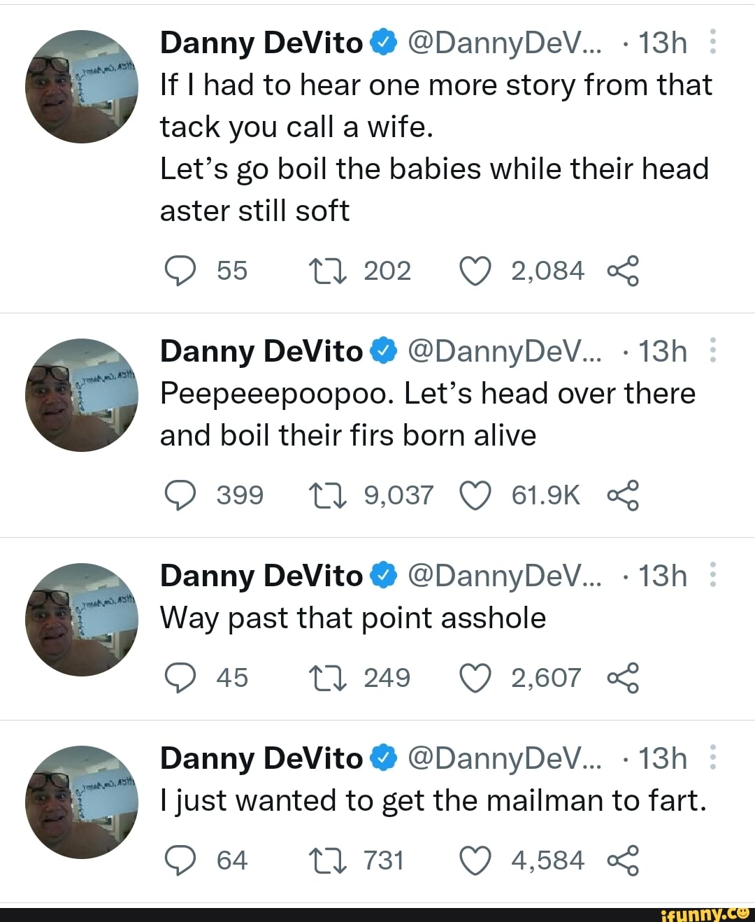Danny DeVito @ @DannyDeV... If I had to hear one more story from that ...