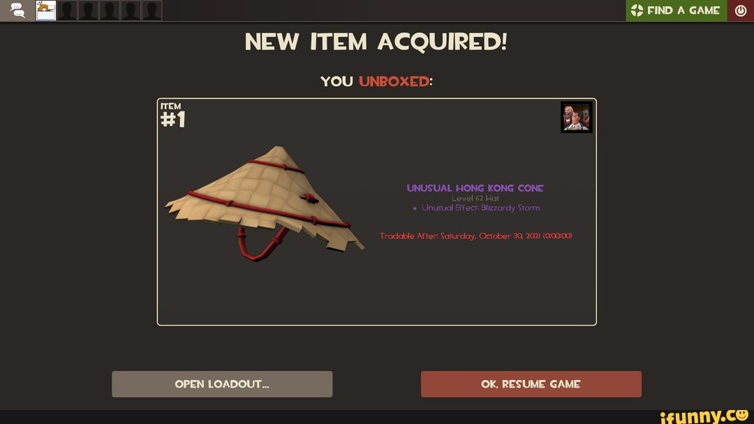 FIND GAME NEW ITEM ACQUIRED! YOU UNBOXED: UNUSUAL HONG KONG CONE Level ...