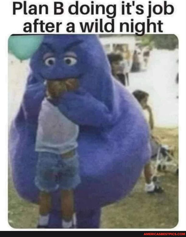 This is how it works, right? - Plan B doing it's job after a wild night ...