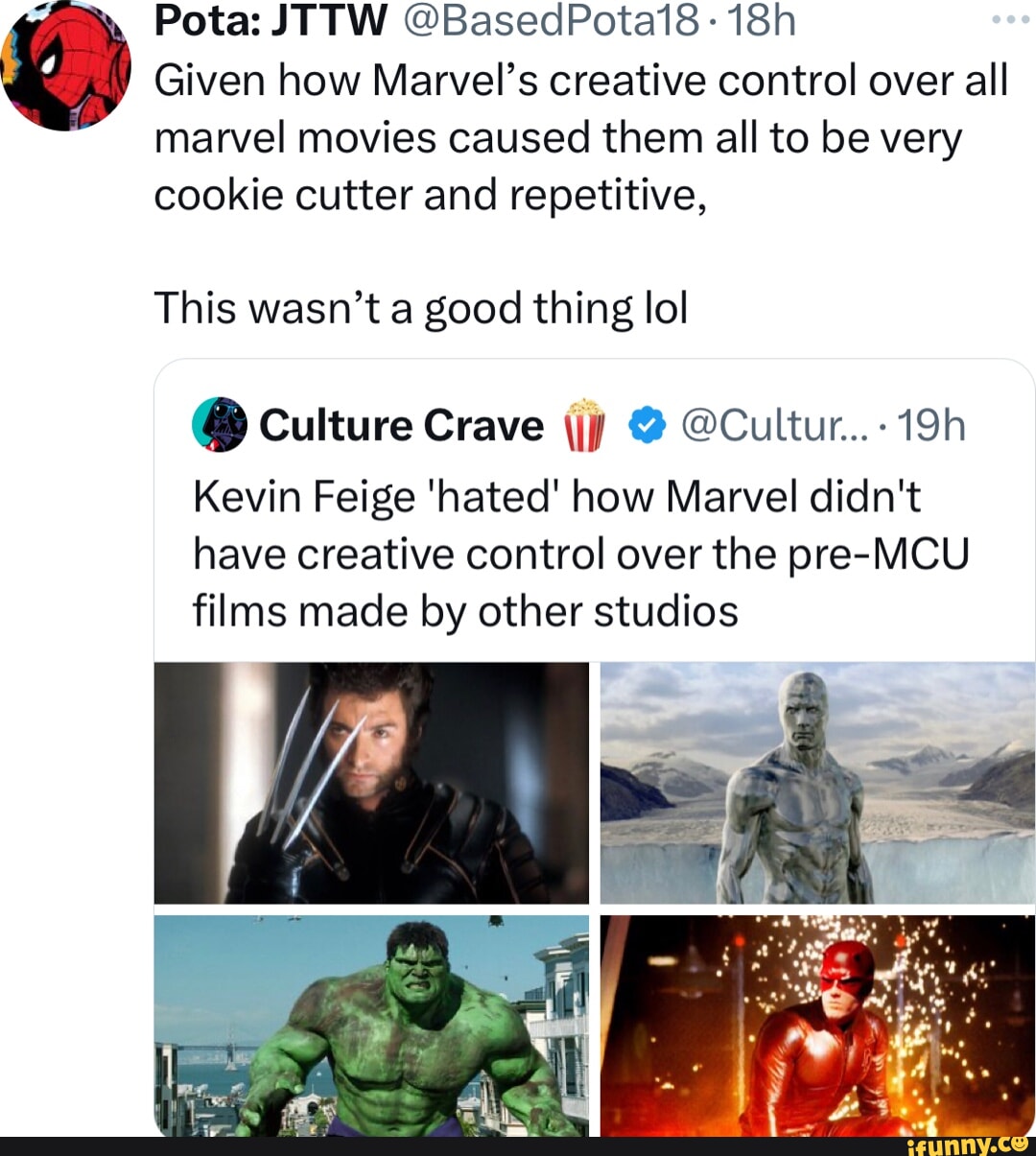 Pota: JTTW @BasedPota18 Given how Marvel's creative control over all ...