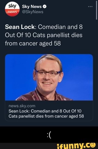 Sean Lock: Comedian and 8 Out Of 10 Cats panellist dies from cancer ...