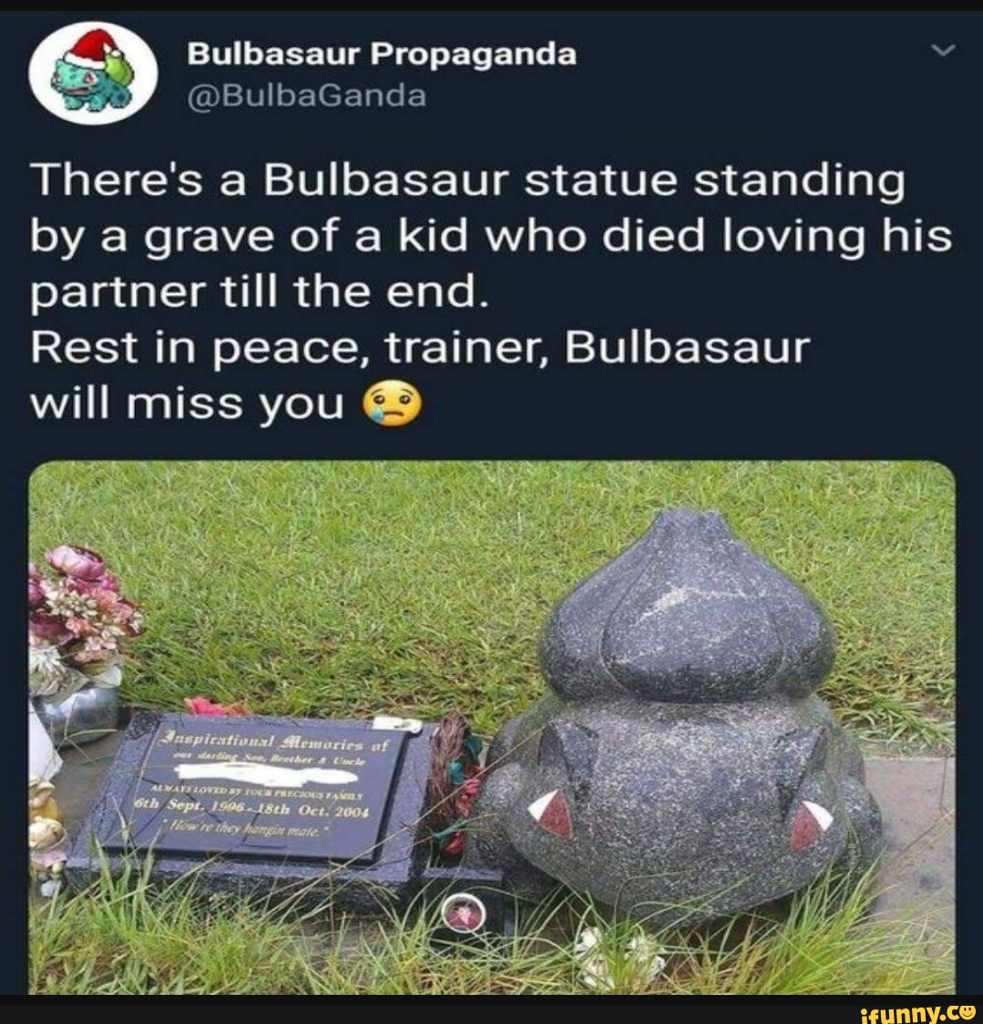 Bulbasaur Propaganda @BulbaGanda There's Bulbasaur statue standing by a ...
