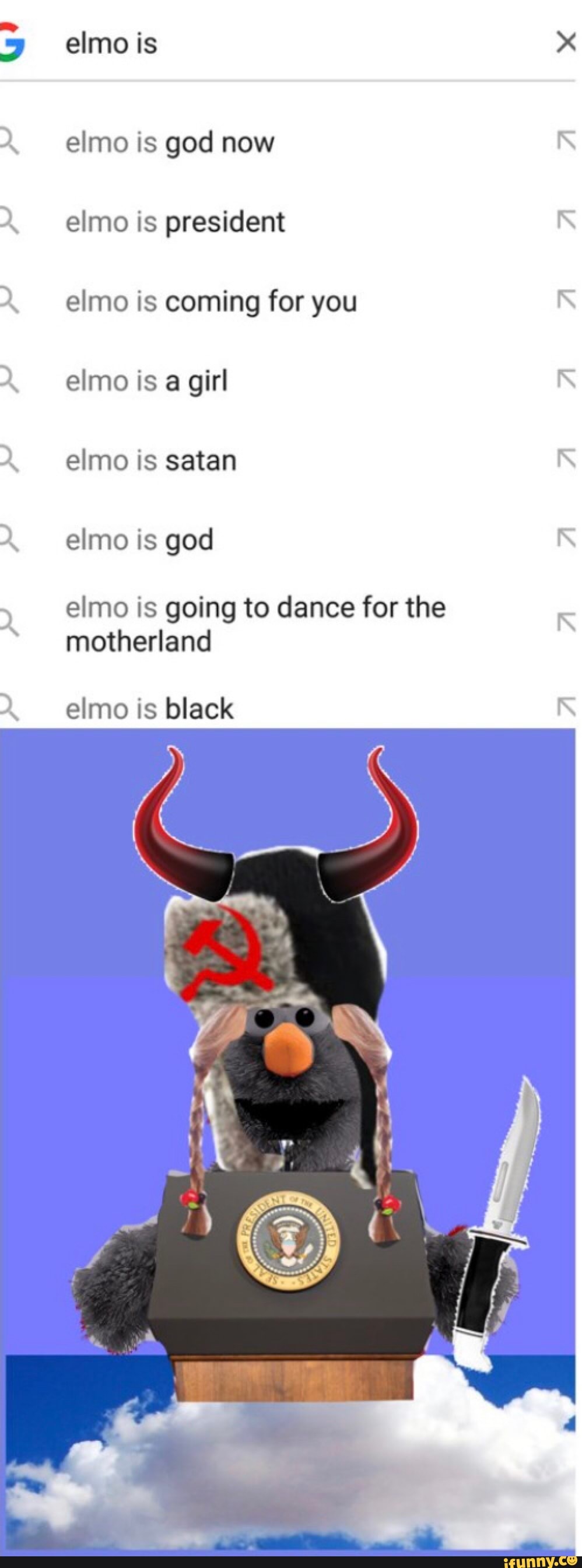Elmo is elmo is god now elmo is president elmo is coming for you elmo ...
