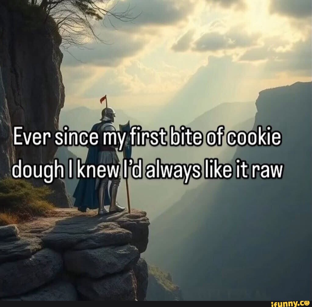 Ever since my first bite of cookie dough I knew I'd always like it raw ...