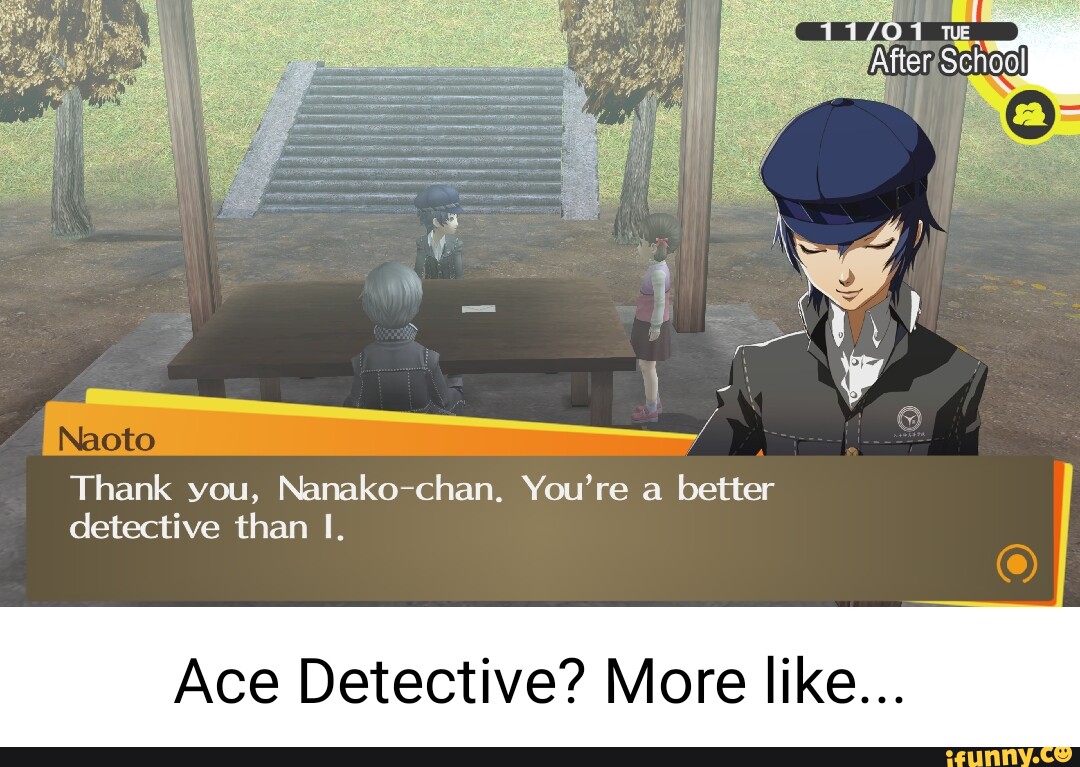 Naoto Thank you, Nanako-chan, You're a better detective than I. Ace ...