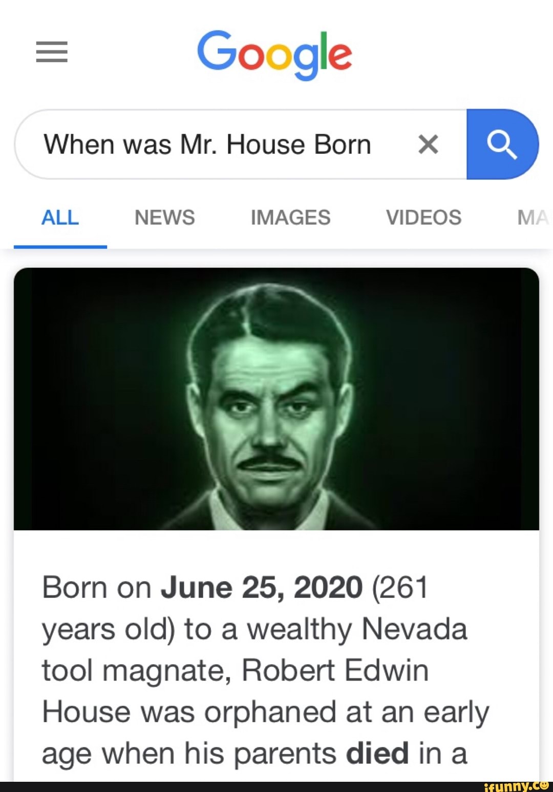When was Mr. House Born )( D Born on June 25, 2020 (261 years old) to a ...