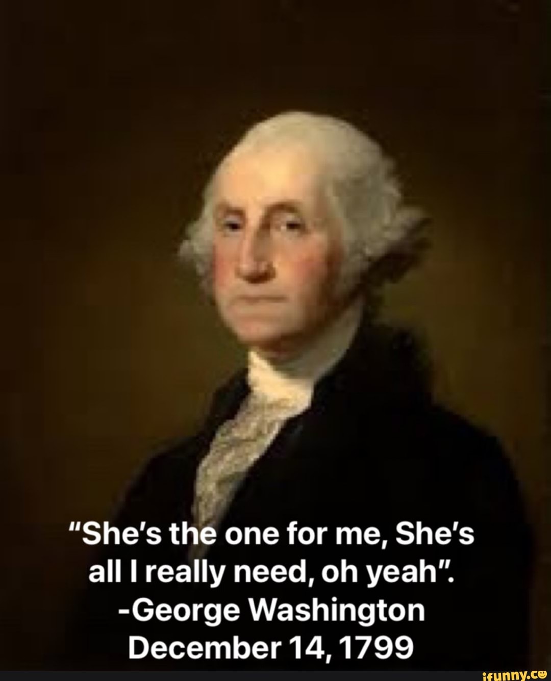 "She's the one for me, She's all really need, oh yeah". -George ...