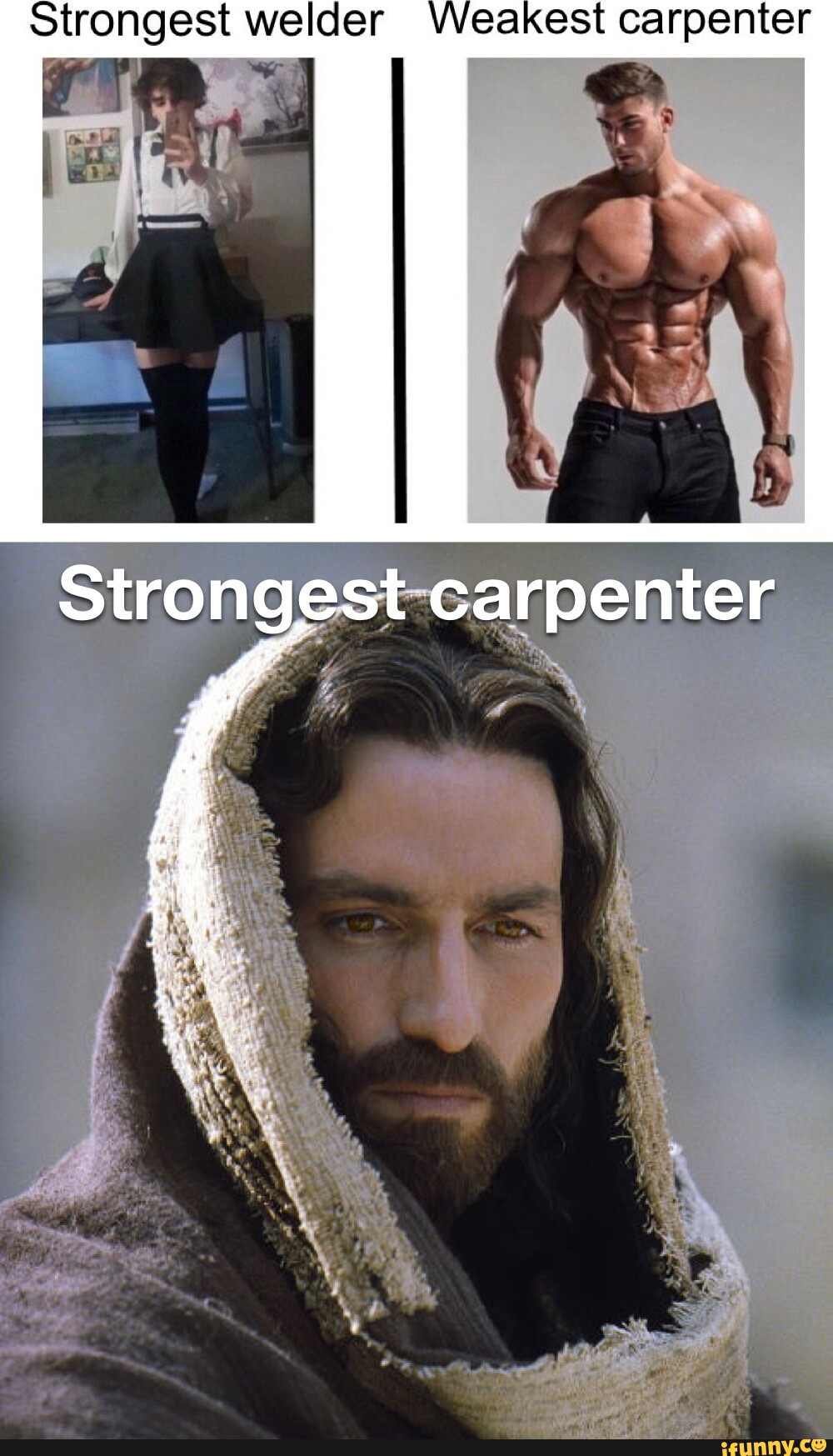 We Weakest carpenter Strongest carpenter Ag - iFunny