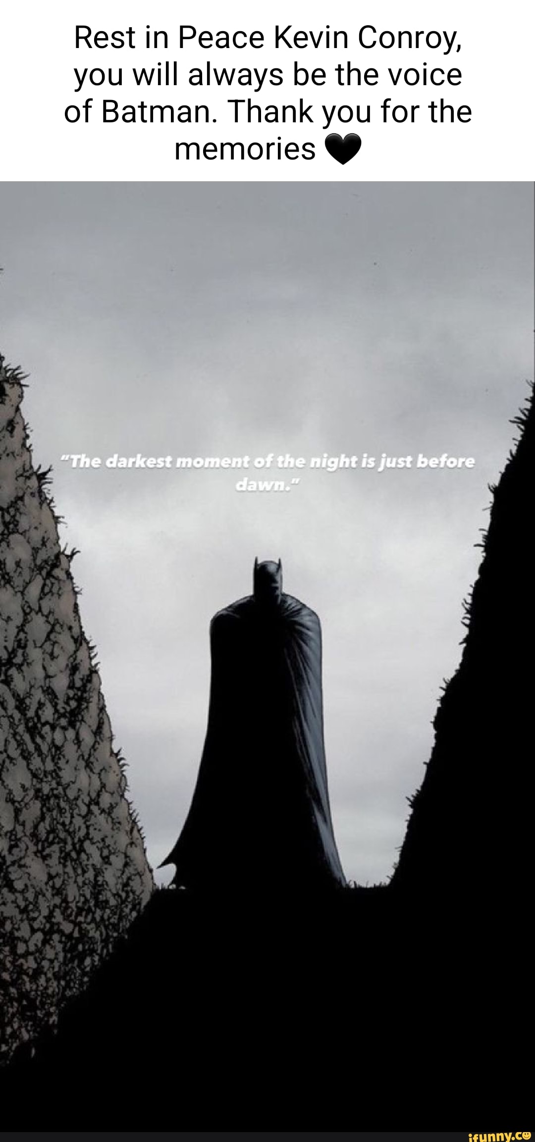 Rest in Peace Kevin Conroy, you will always be the voice of Batman ...