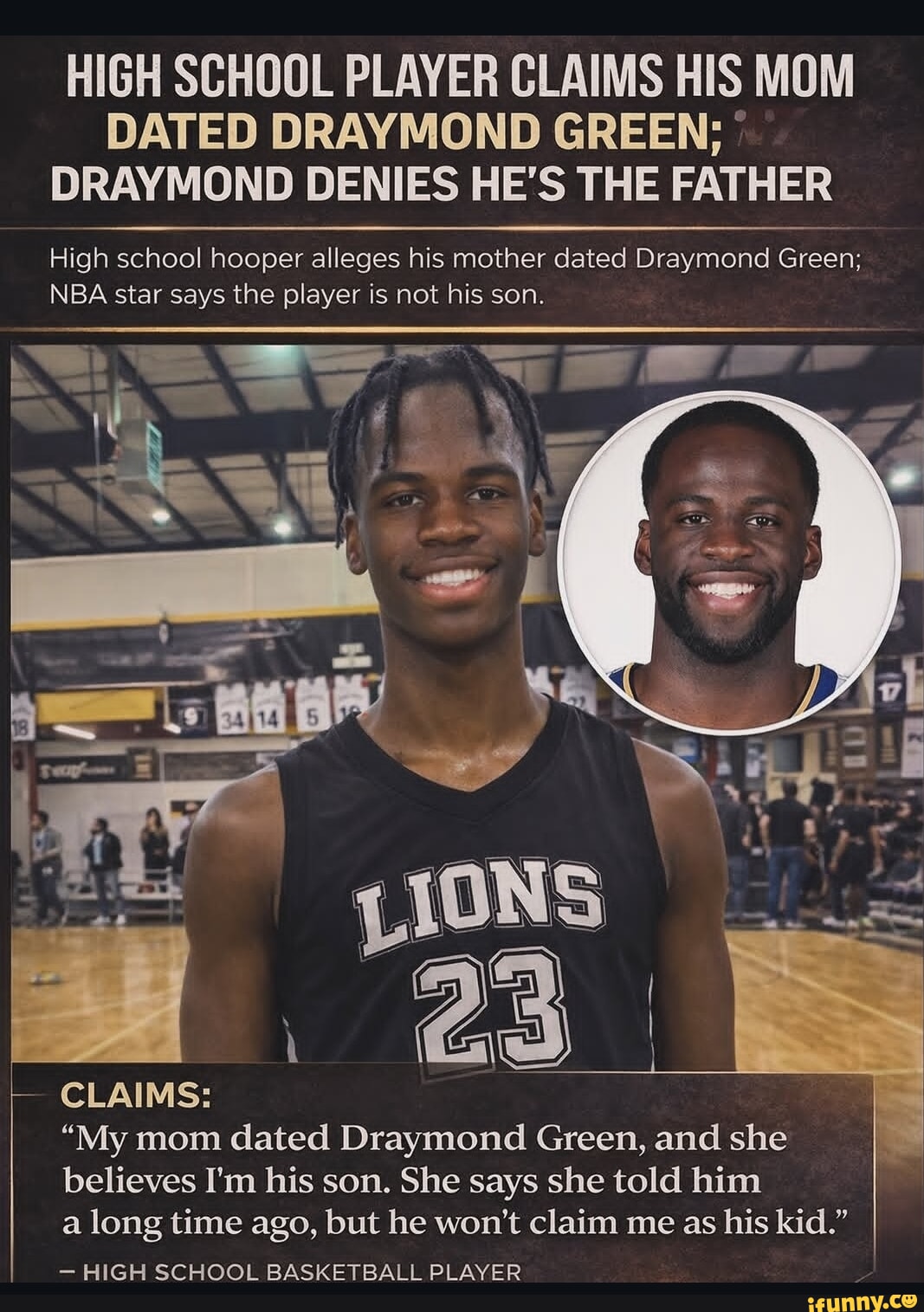 HIGH SCHOOL PLAYER CLAIMS HIS MOM DATED DRAYMOND GREEN; DRAYMOND DENIES ...