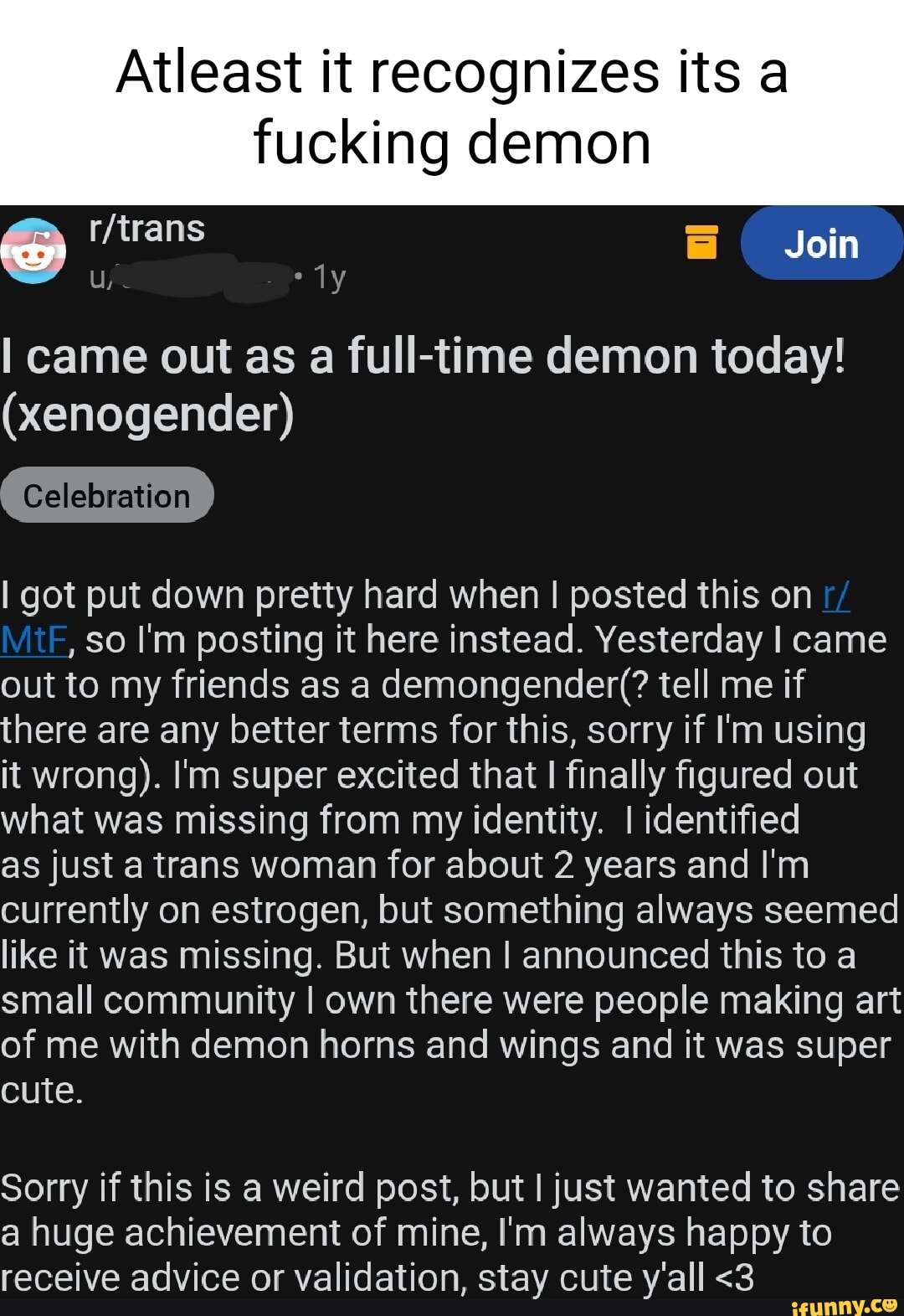 Atleast it recognizes its a fucking demon Join I came out as a full ...