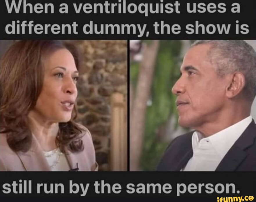When a ventriloquist uses a different dummy, the show is still run by the same person. - iFunny
