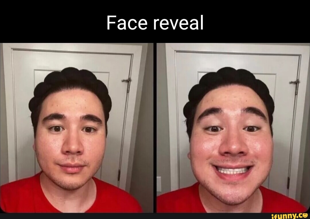 Face reveal - iFunny