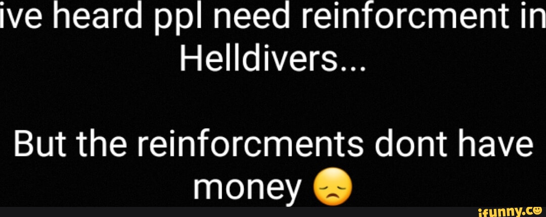Reinforcment memes. Best Collection of funny Reinforcment pictures on ...