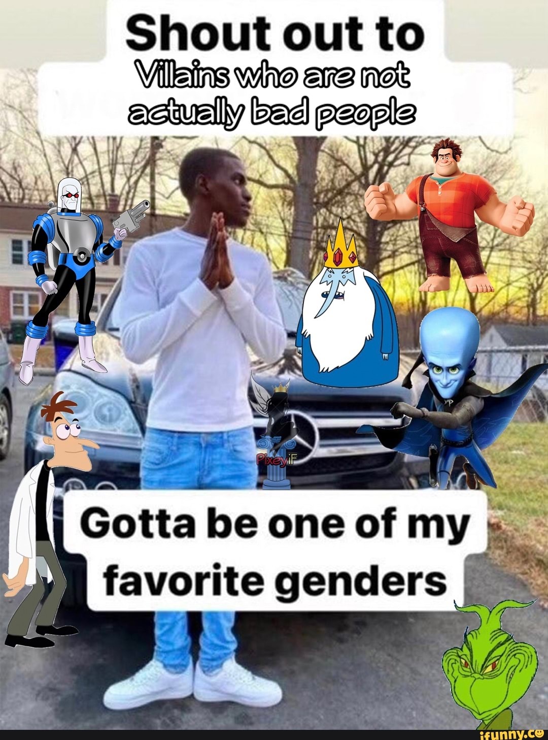 Shout out to Villains who ere not adually bad peaple I Gotta be one of ...