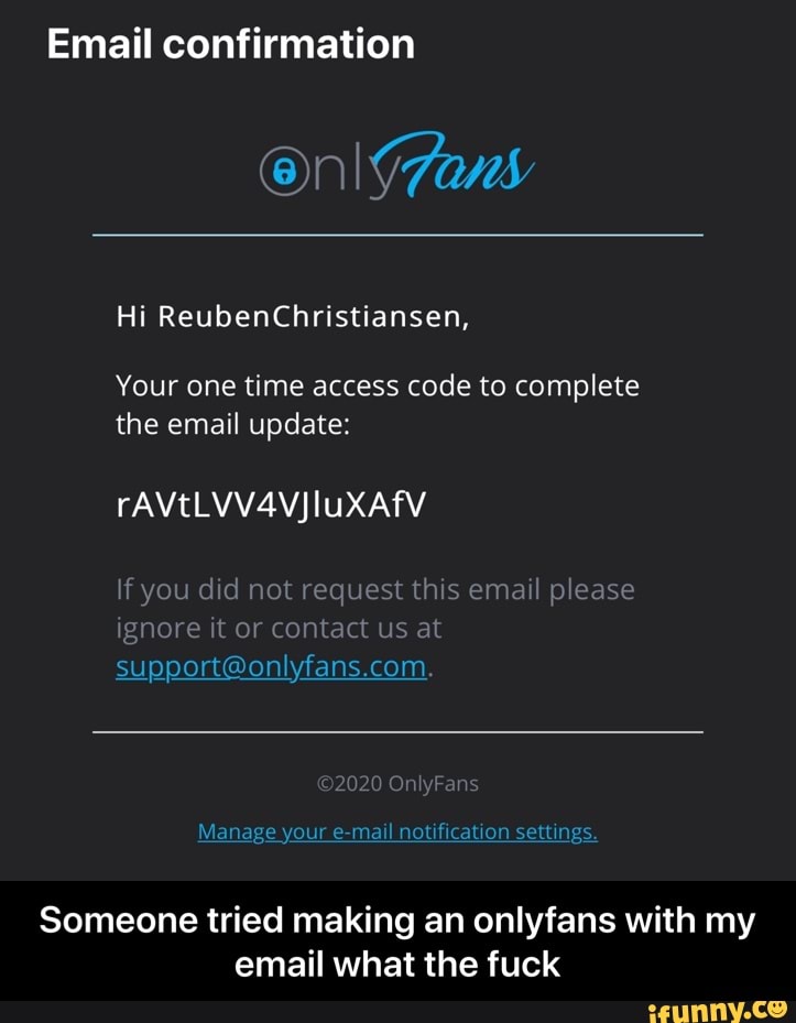 Email confirmation Your one time access code to complete the email ...