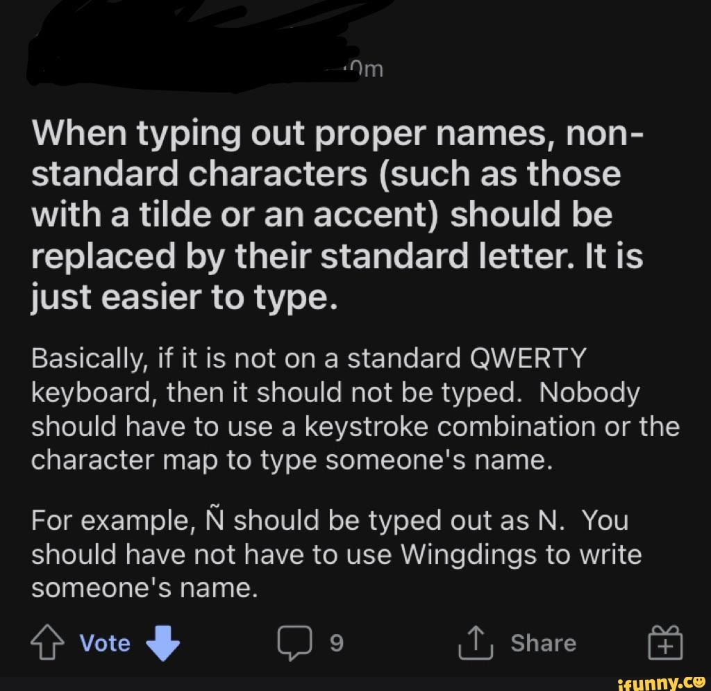 'Am When typing out proper names, non- standard characters (such as ...