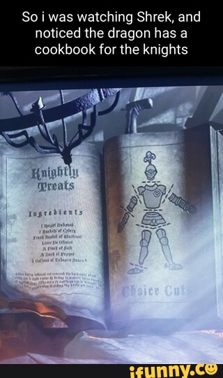 So i was watching Shrek, and noticed the dragon has a cookbook for the ...