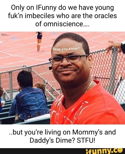 Omniscience memes. Best Collection of funny Omniscience pictures on iFunny