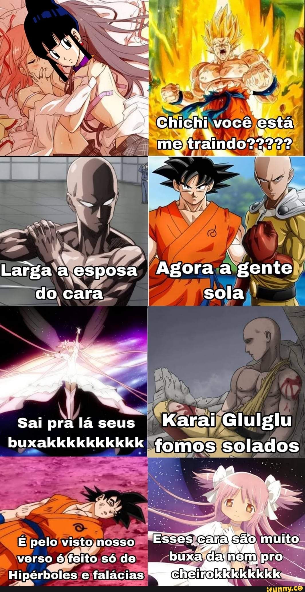 Hi você me - I Larga a esposa Agora a gente do cara sola Sai pra lá seus Karai Glulglu ...