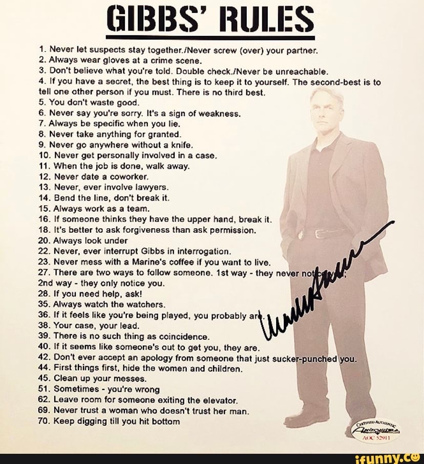GIBBS' RULES 1. Never let suspects stay together 'Never screw (over ...