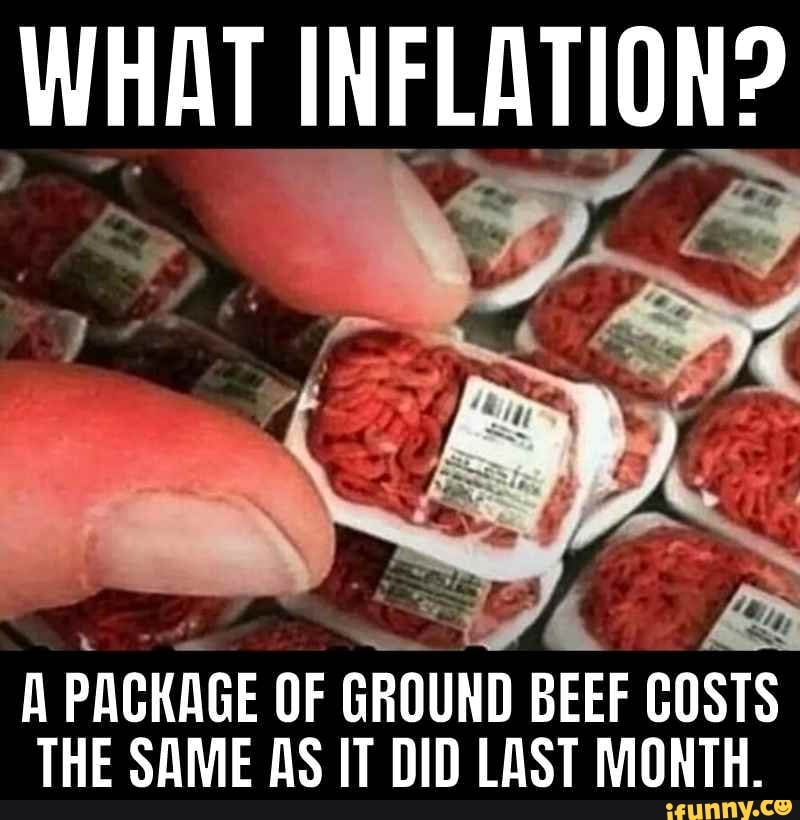 WHAT INFLATION? PACKAGE OF GROUND BEEF COSTS THE SAME AS IT DID LAST ...
