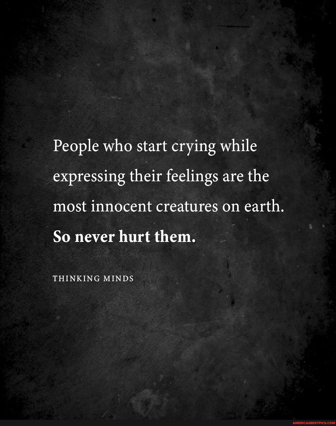 Never hurt them. 🤍 - People who start crying while expressing their ...