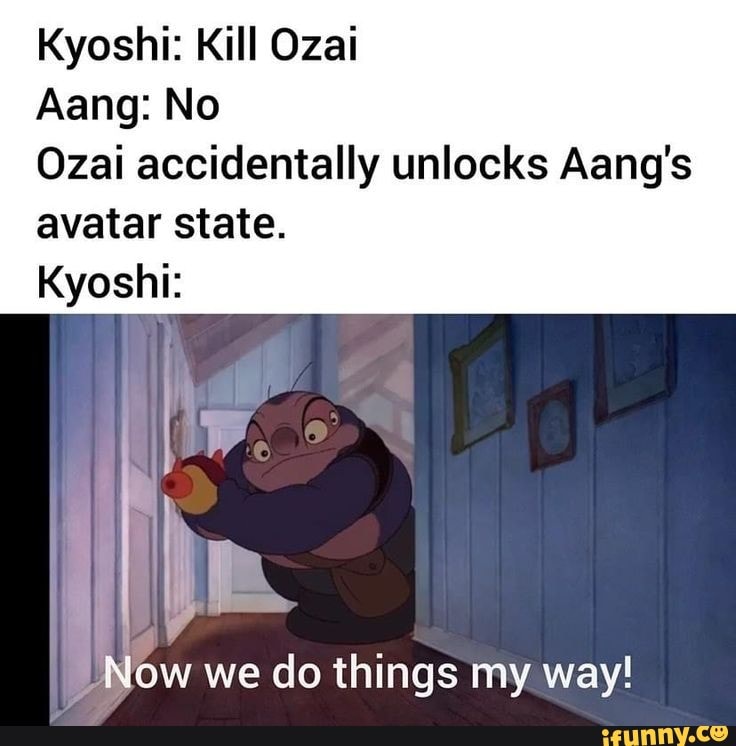 Kyoshi: Kill Ozai Aang: No Ozai accidentally unlocks Aang's avatar ...