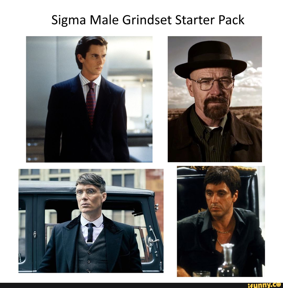 Sigma Male Grindset Starter Pack - iFunny