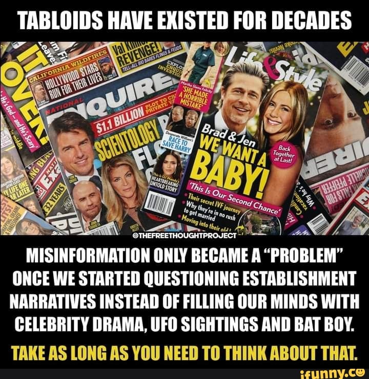 TABLOIDS HAVE EXISTED FOR DECADES DECADES MISINFORMATION ONLY BECAME A ...