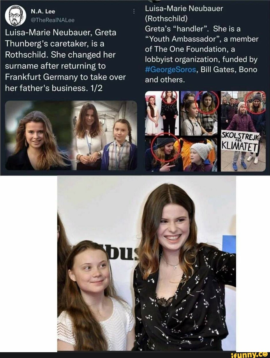 Luisa-Marie Neubauer, Greta Thunberg's caretaker, is a Rothschild. She ...