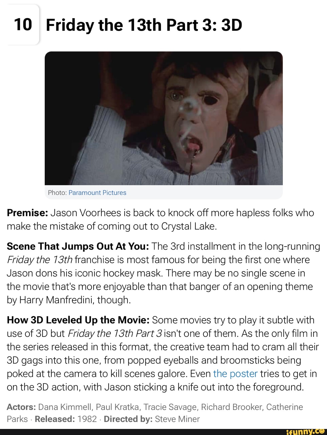 10 Friday the 13th Part 3: ww) Photo: Paramount Pictures Premise: Jason ...