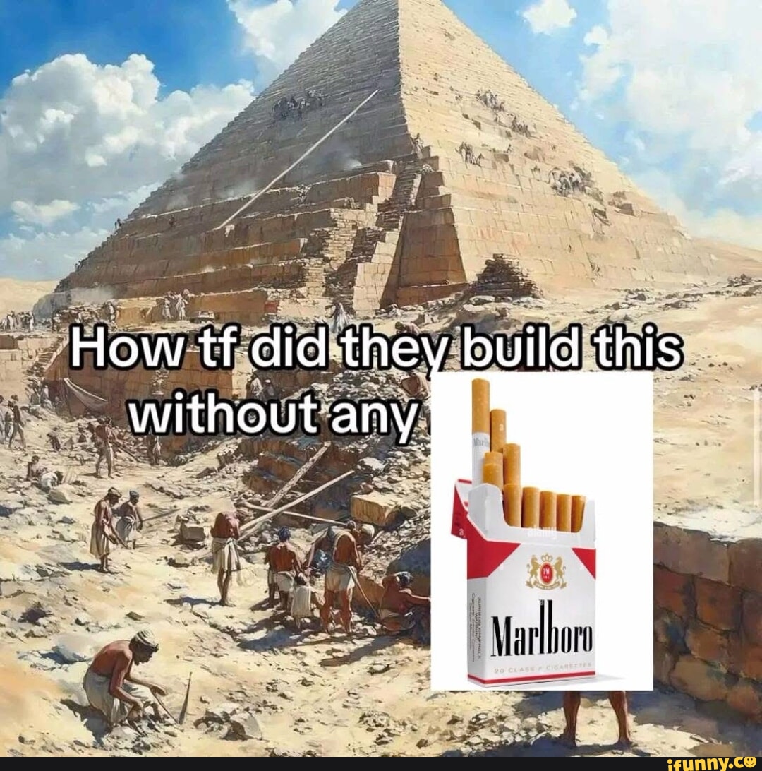 How tf .did they build this without any - iFunny