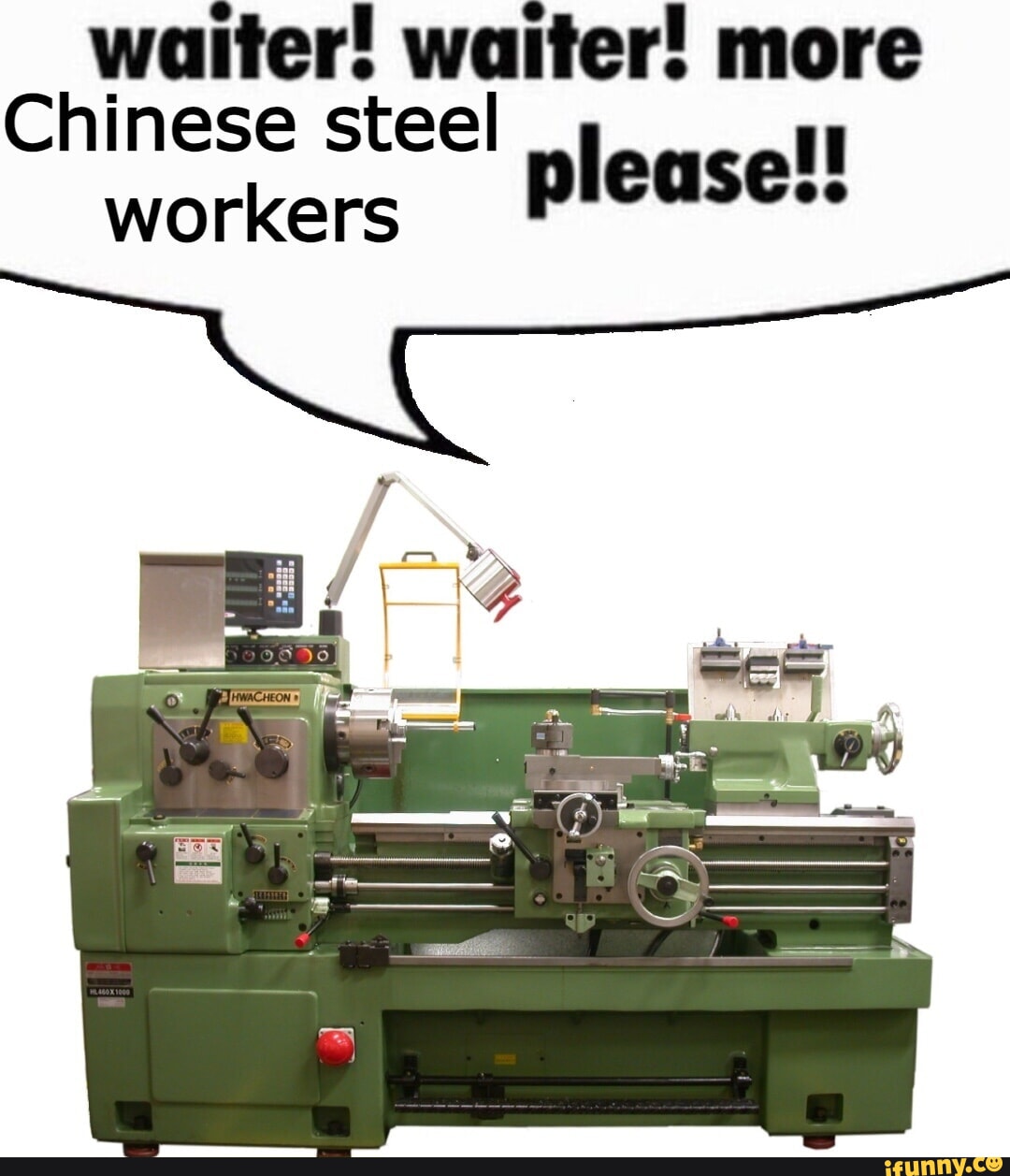 Waiter! waiter! more Chinese steel workers - iFunny