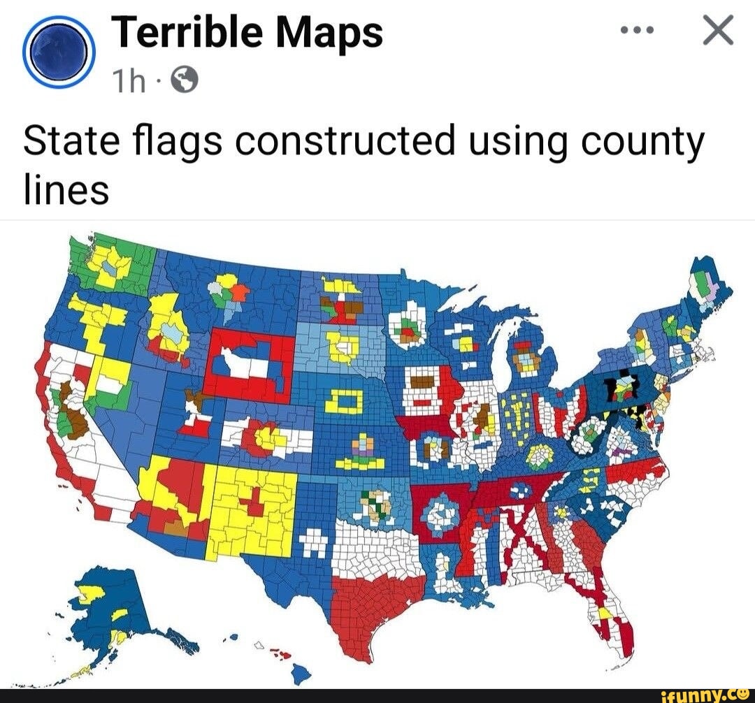 Terrible Maps State flags constructed using county lines - iFunny