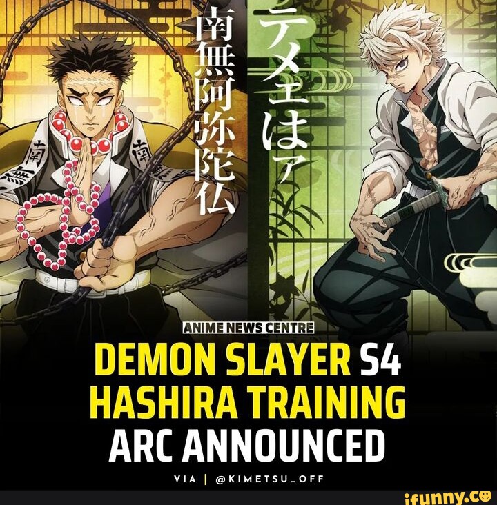 DEMON SLAYER HASHIRA TRAINING ARC ANNOUNCED VIA I @KIMETSU_OFF - iFunny