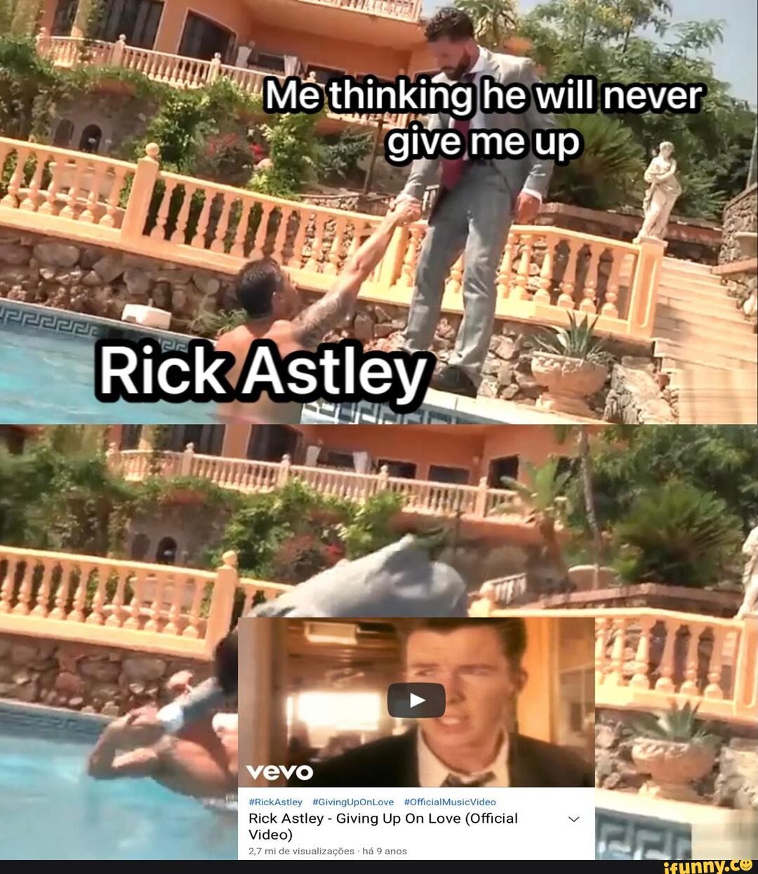 Me thinking he will never give me up Rick Astley vevo (Of Video) - iFunny