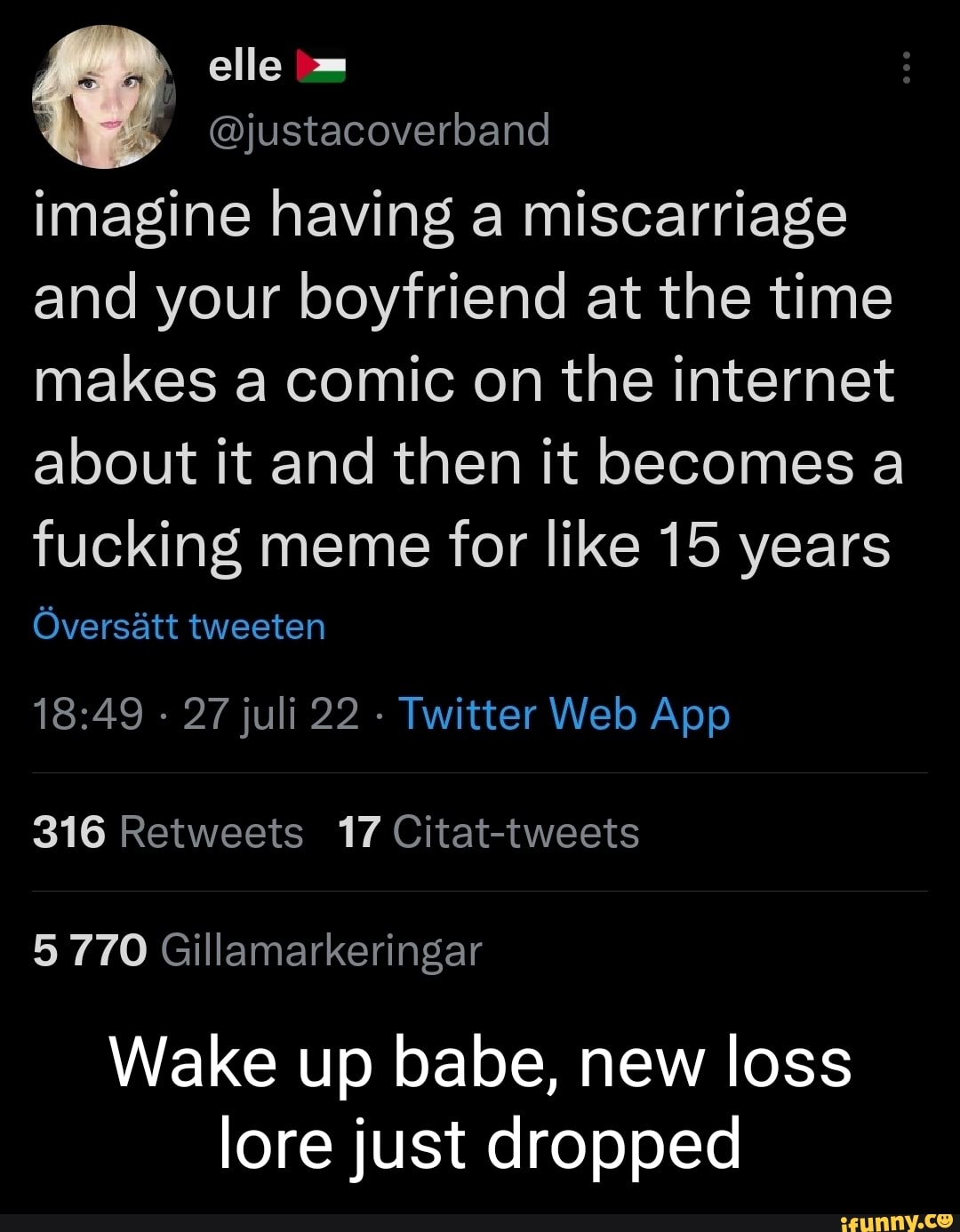 @justacoverband imagine having miscarriage and your boyfriend at the ...