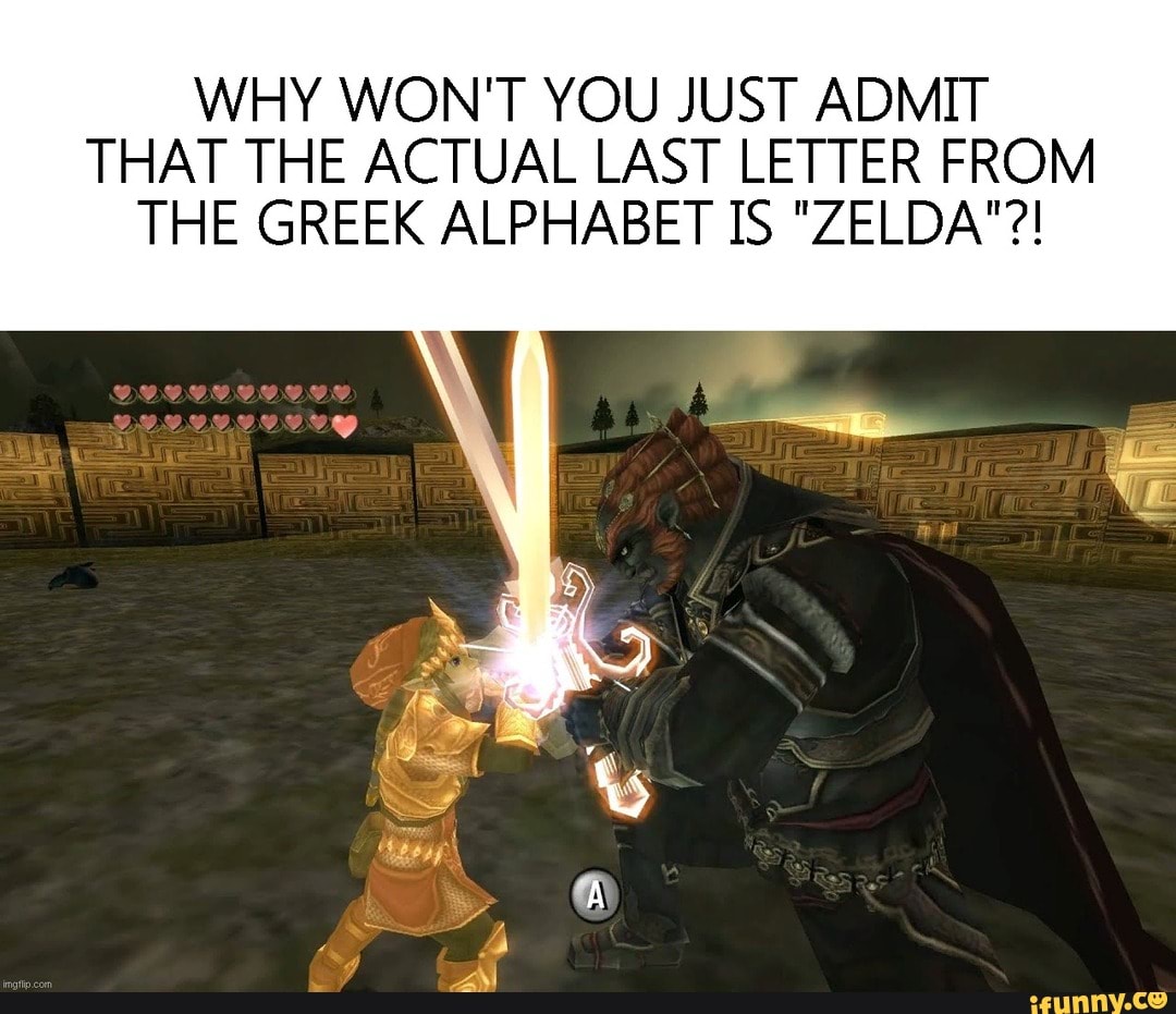 WHY WON'T YOU JUST ADMIT THAT THE ACTUAL LAST LETTER FROM THE GREEK ...
