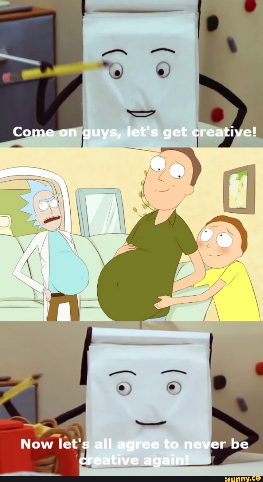 Come on guys, let's get creative! Now let's all agree to never be ...