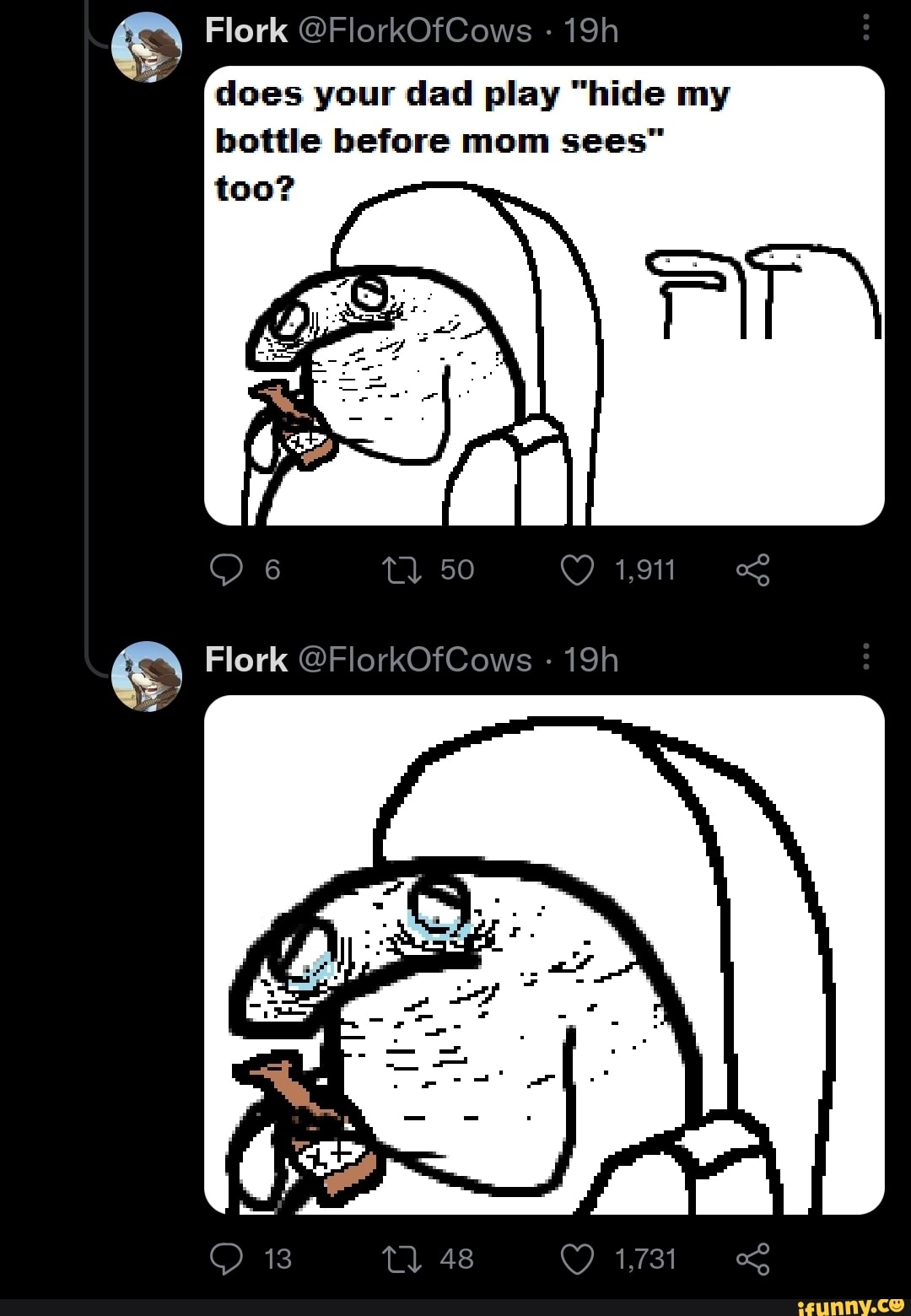 Flork does your dad play "hide my bottle before mom sees" too? 50 1,91 ...